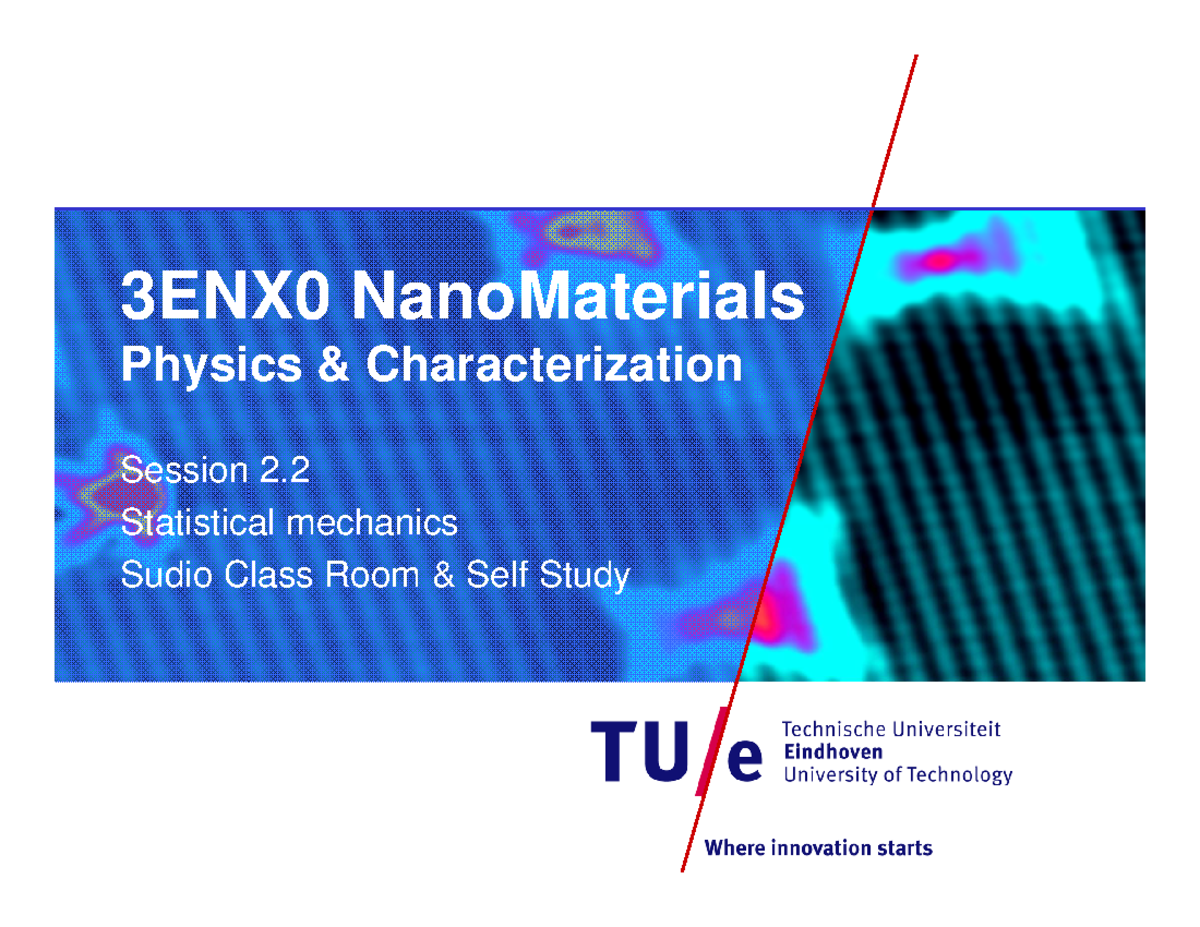 Nano Mat Lecture 2-2B 2016 - Statistical Mechanics - 3ENX0 ...