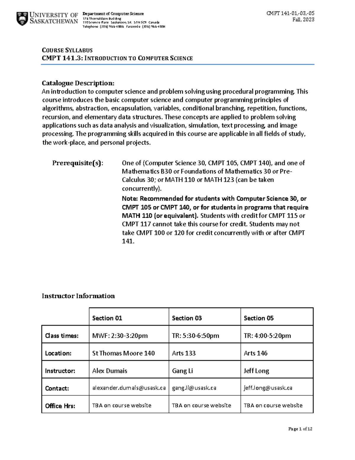 CMPT 141 Syllabus Fall2023 - Fall, 202 3 176 Thorvaldson Building 110 ...