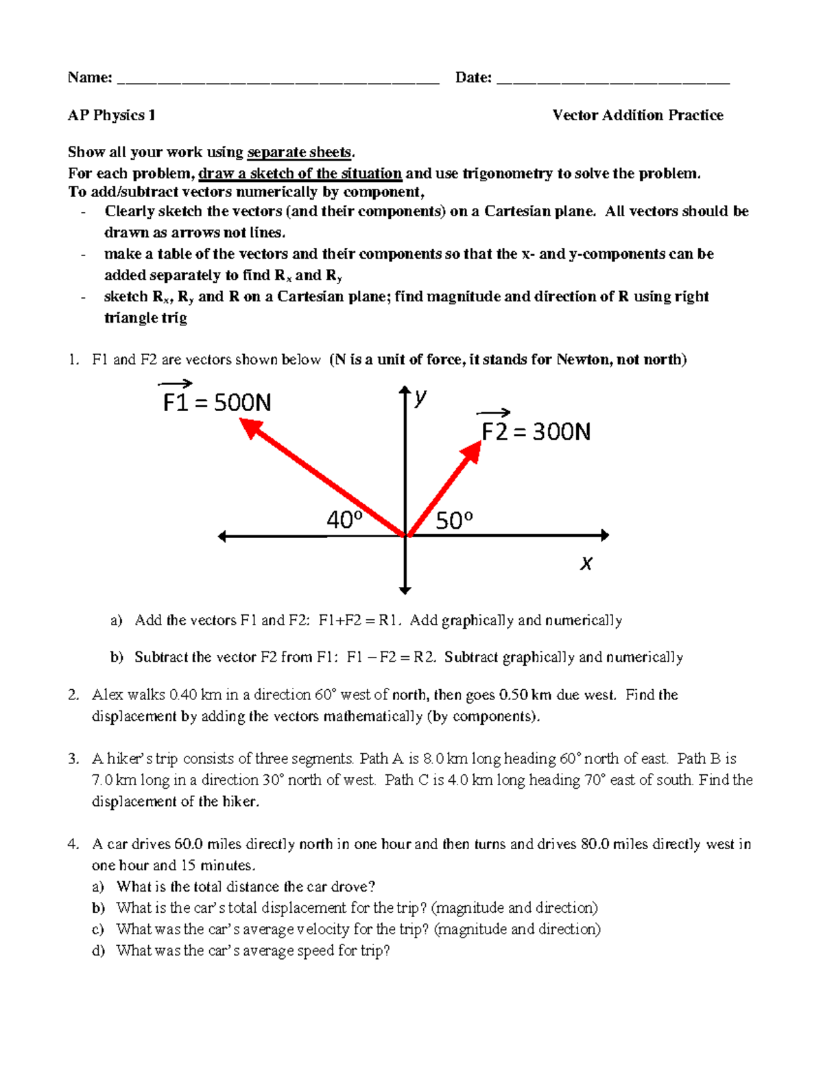 HW3.2-Vector Addition Practice - 40 o 50 o F2 = 300N F1 = 500N x y Name: - Studocu