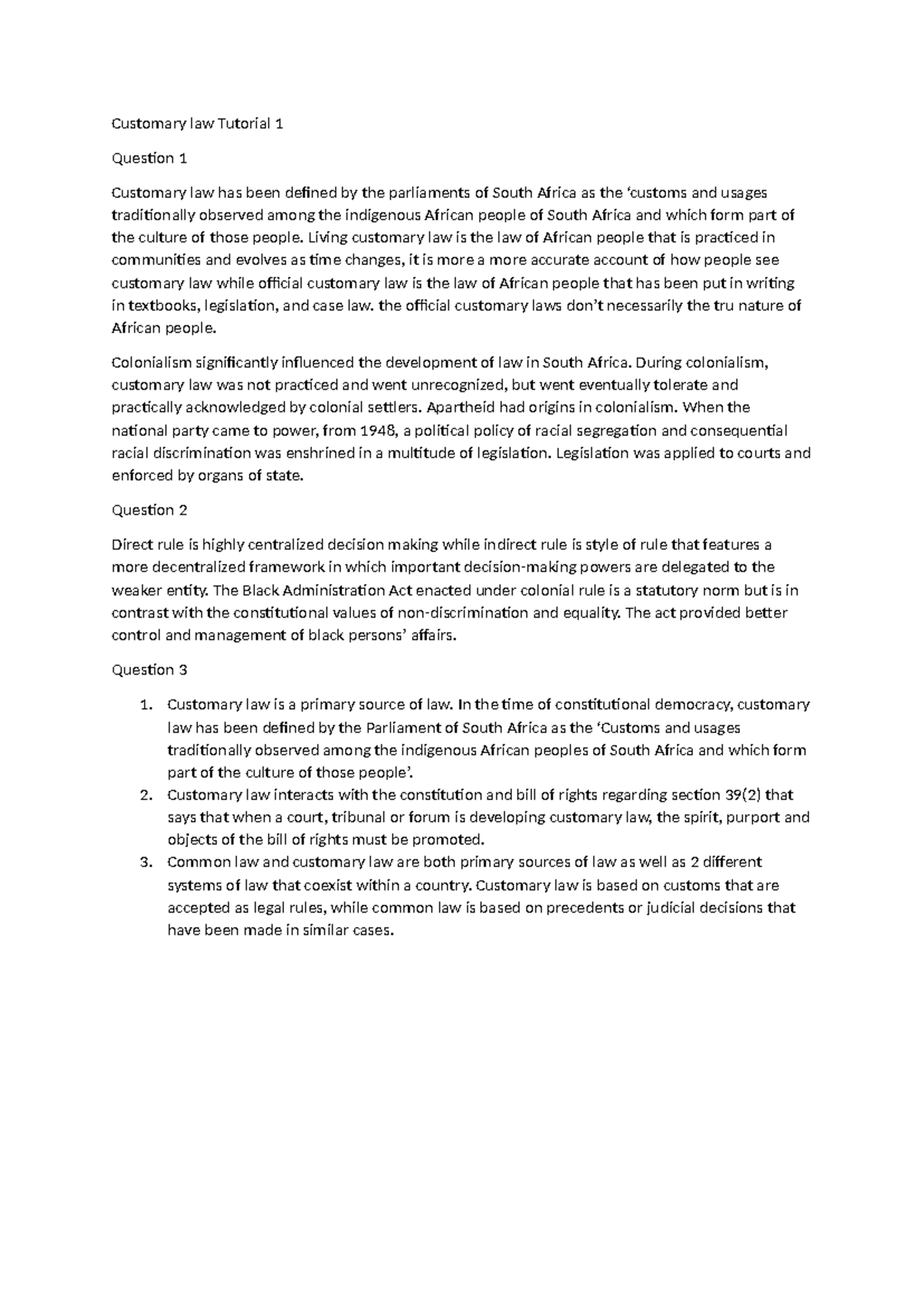 Customary Law tut 1 - Customary law Tutorial 1 Question 1 Customary law has been defined by the ...