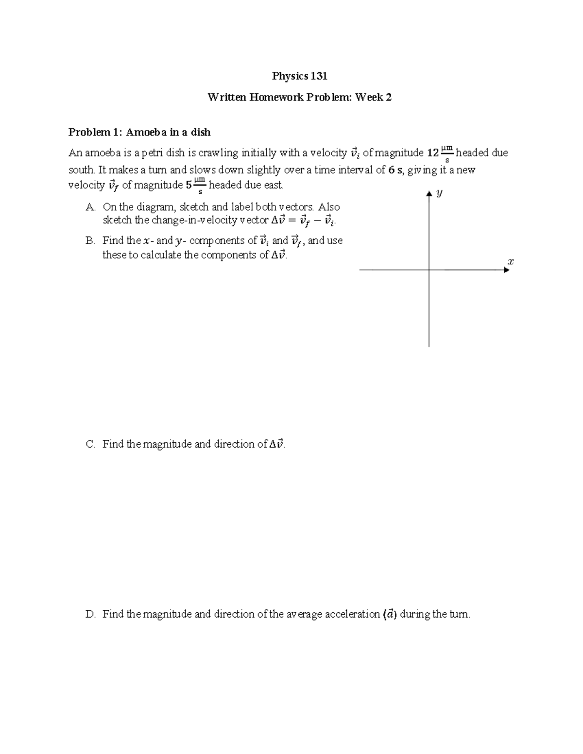 Week2 Written Problems - Physics 131 Written Homework Problem: Week 2 Problem 1: Amoeba in a ...