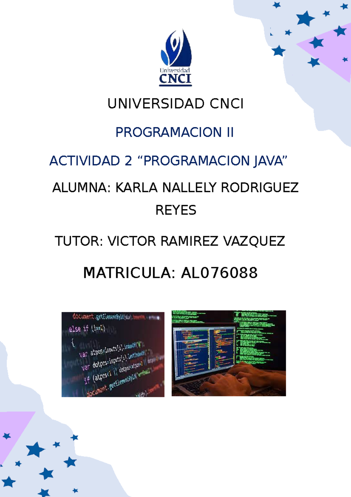 Actividad 2 Programacion - UNIVERSIDAD CNCI PROGRAMACION II ACTIVIDAD 2 ...