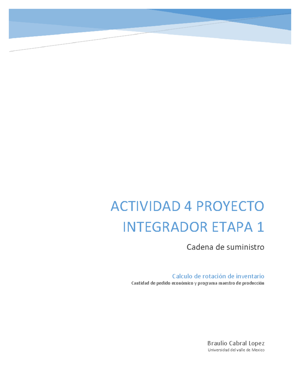 ACT 4 BCL - ACTIVIDAD 4 CADENA DE SUMINISTRO - ACTIVIDAD 4 PROYECTO INTEGRADOR ETAPA 1 Cadena de ...