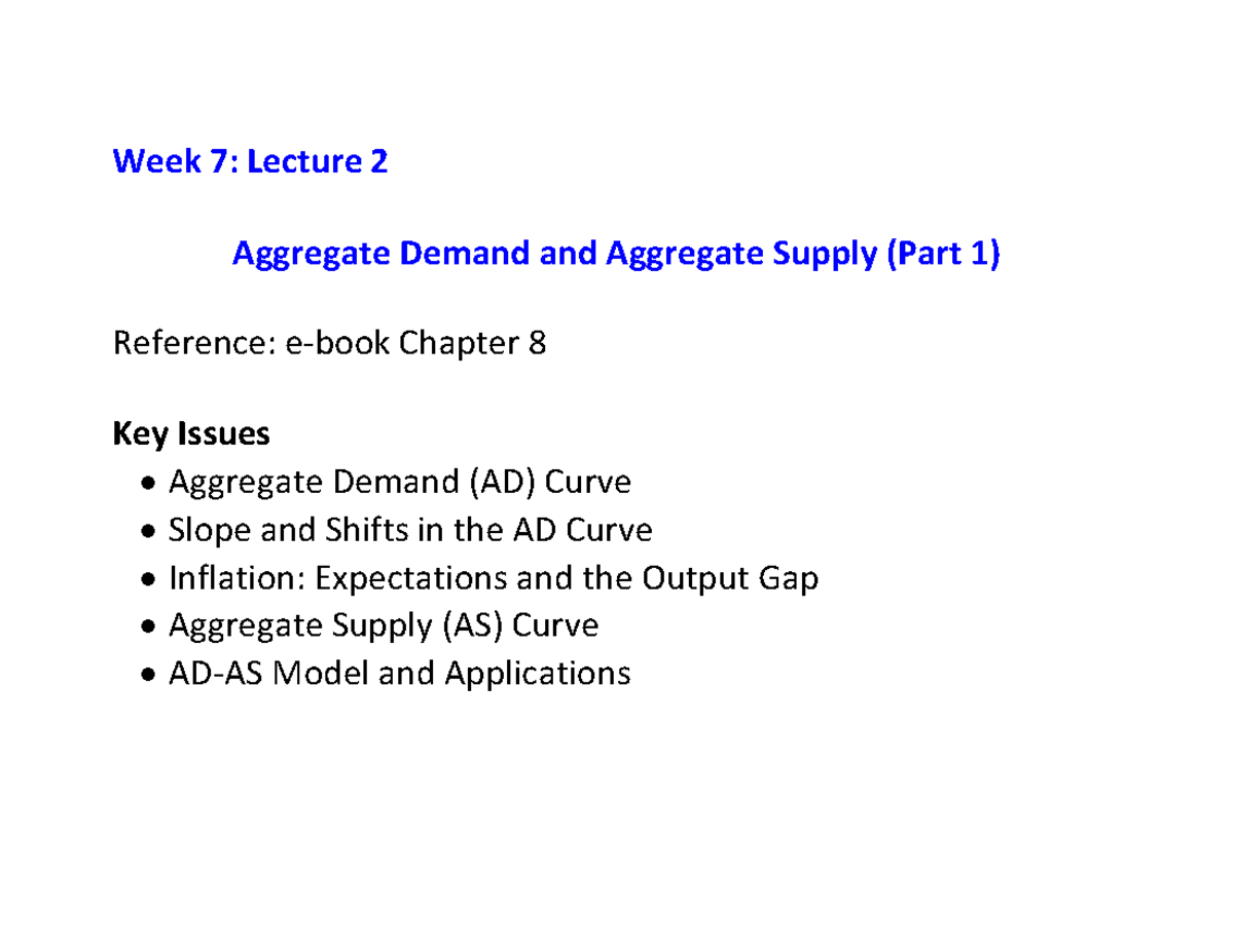 Week7 Lecture 2 - Week 7: Lecture 2 Aggregate Demand and Aggregate Supply (Part 1) Reference: e ...