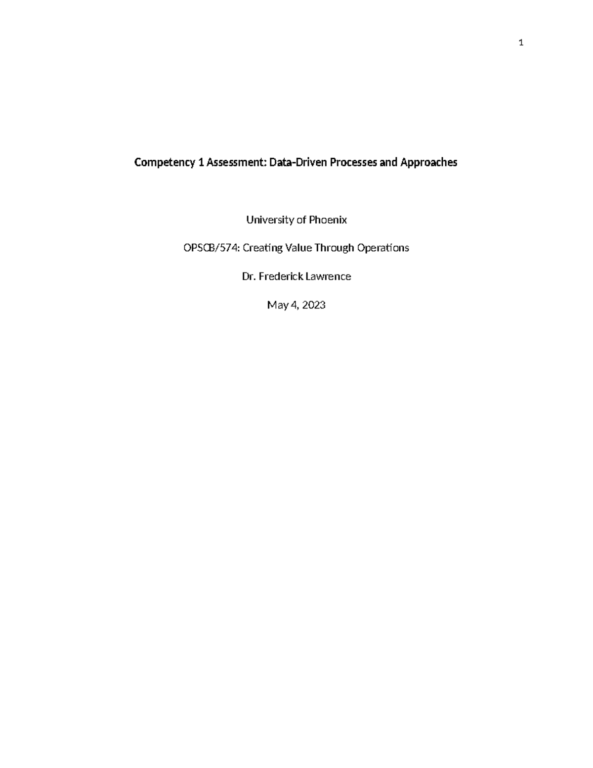 OPSCB 574 Competency 1- Assessment - Competency 1 Assessment: Data-Driven Processes and ...