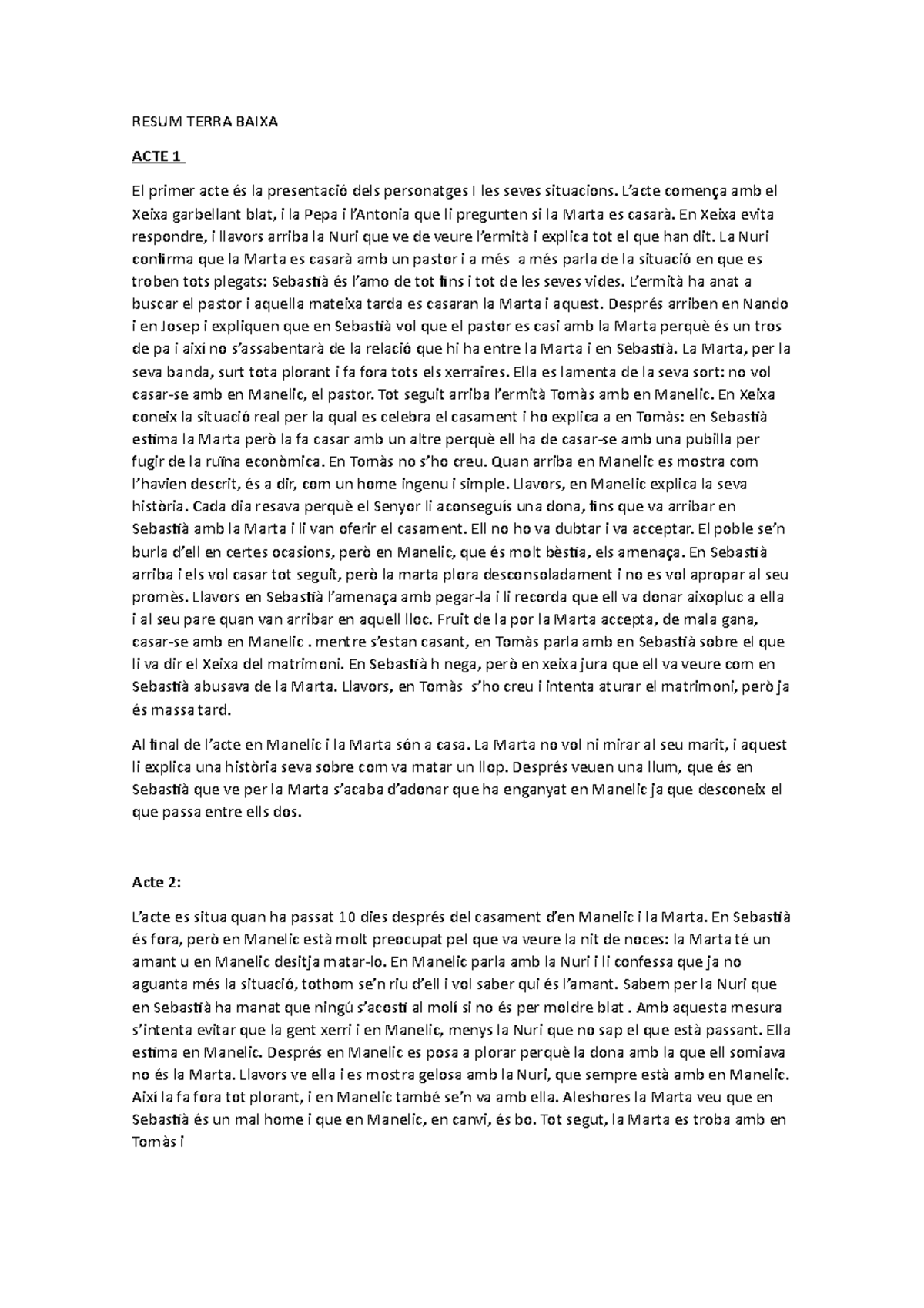 Resum Terra Baixa - RESUM TERRA BAIXA ACTE 1 El primer acte és la presentació dels personatges I ...