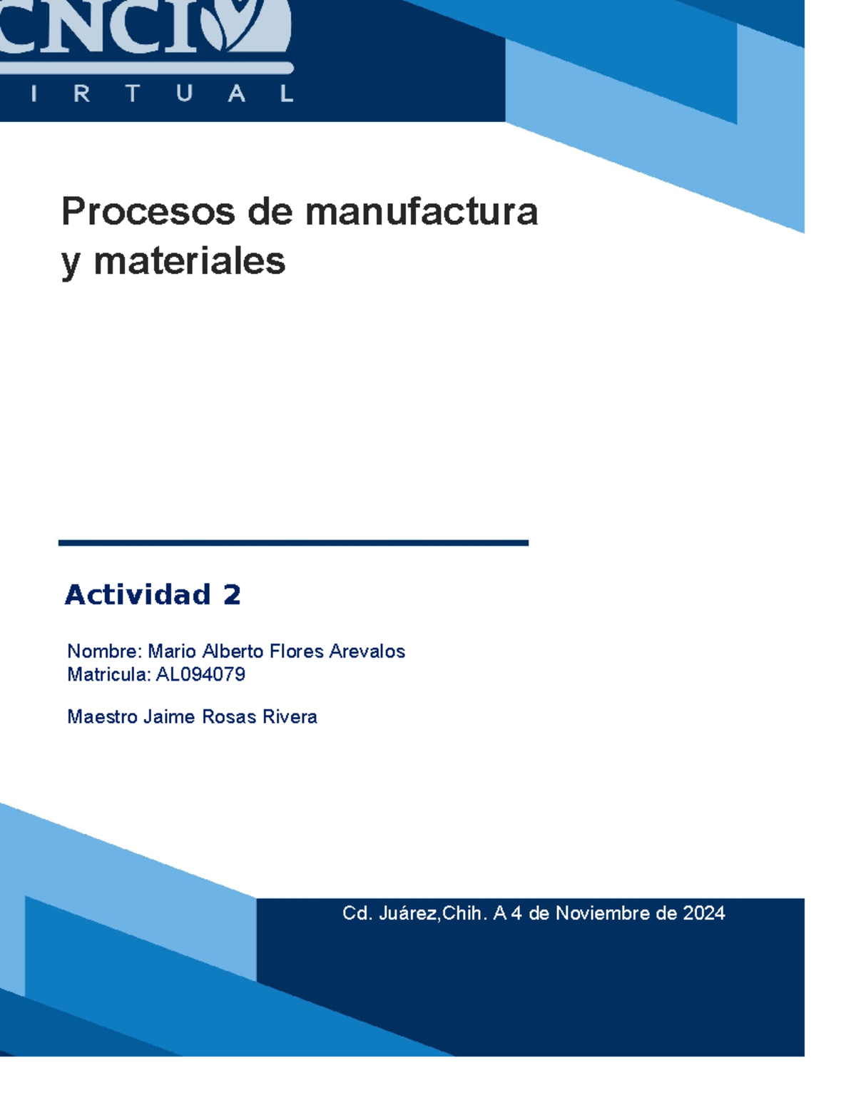 ACT 2 - Materiales y manufactura - económico, Procesos de manufactura y materiales Actividad 2 ...