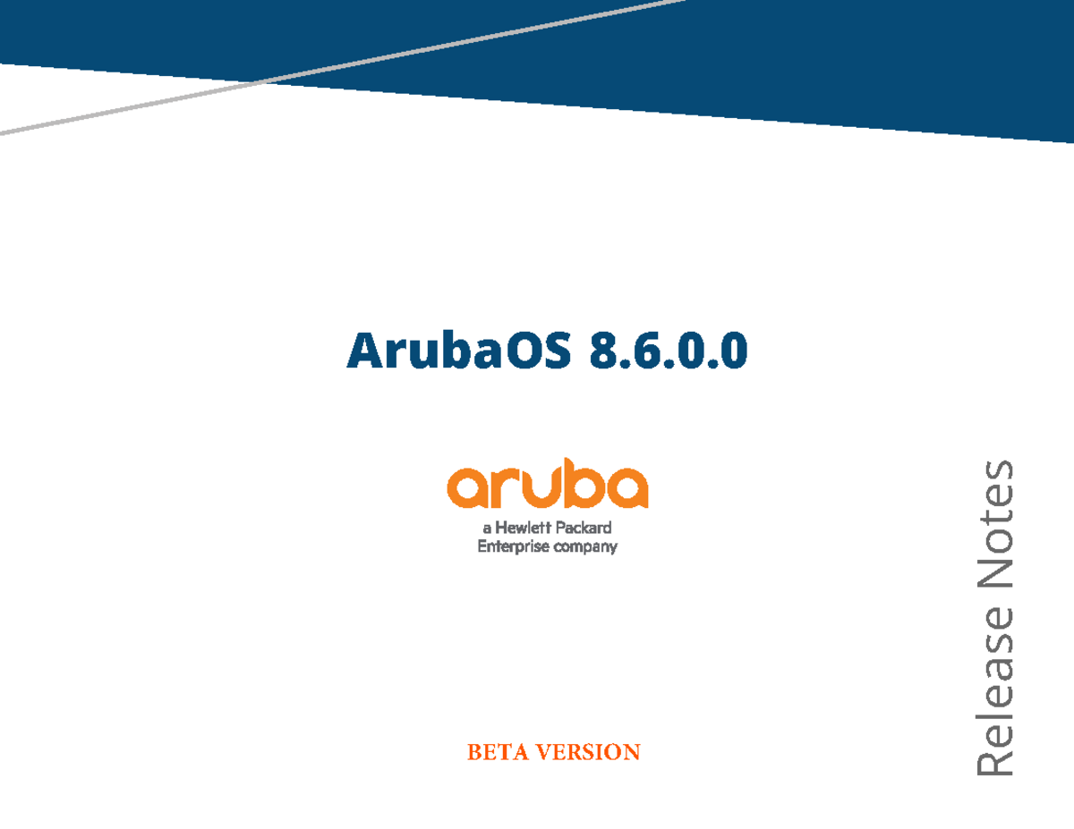 Aruba OS 8.6.0.0 Release Notes - ArubaOS 8.6. Release Notes BETA ...
