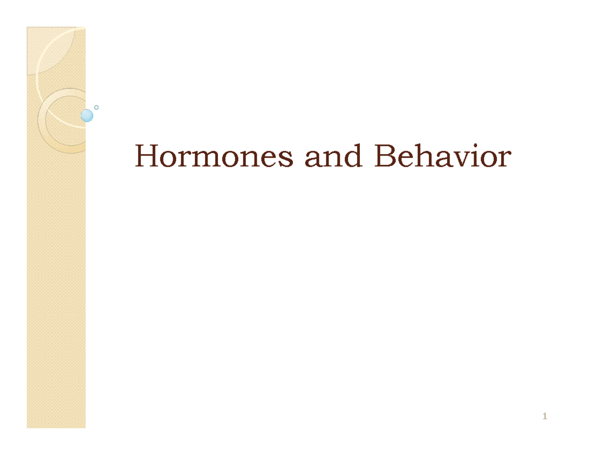 Lecture 7. Hormones and Behavior - Hormones and Behavior What is a ...