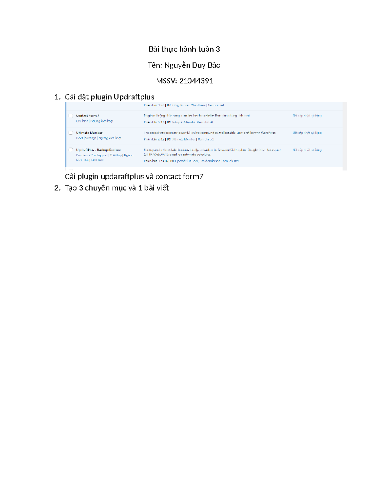 21044391 Nguyen Duy Bao Tuan3 - Bài thực hành tuần 3 Tên: Nguyễn Duy Bảo MSSV: 21044391 Cài đặt ...