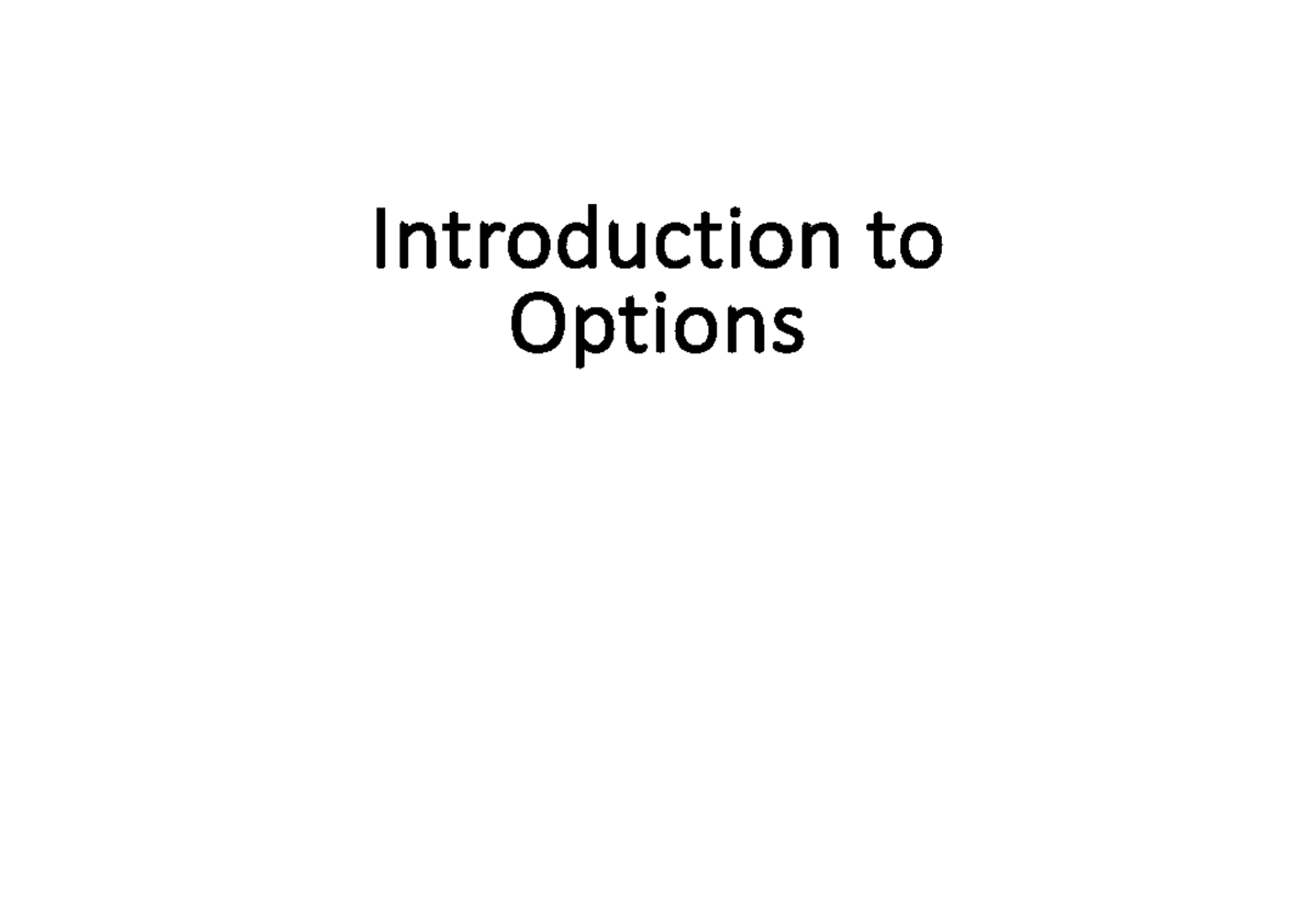 Options 2023 - Introduction to Options Outline - Call and put options ...