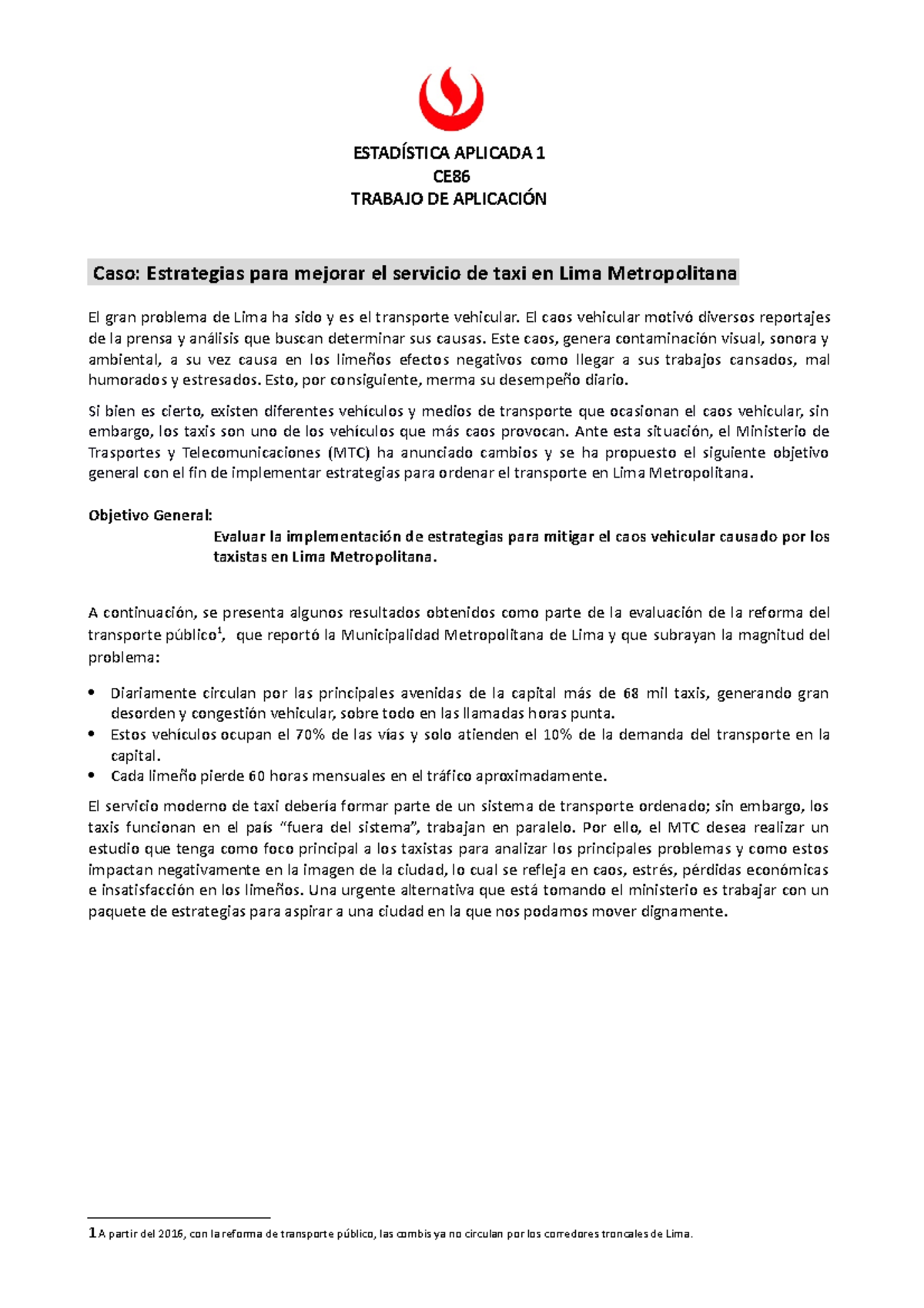 CE86 Caso de estudio - TRABAJO GRUPAL - ESTADÍSTICA APLICADA 1 CE TRABAJO DE APLICACIÓN Caso ...