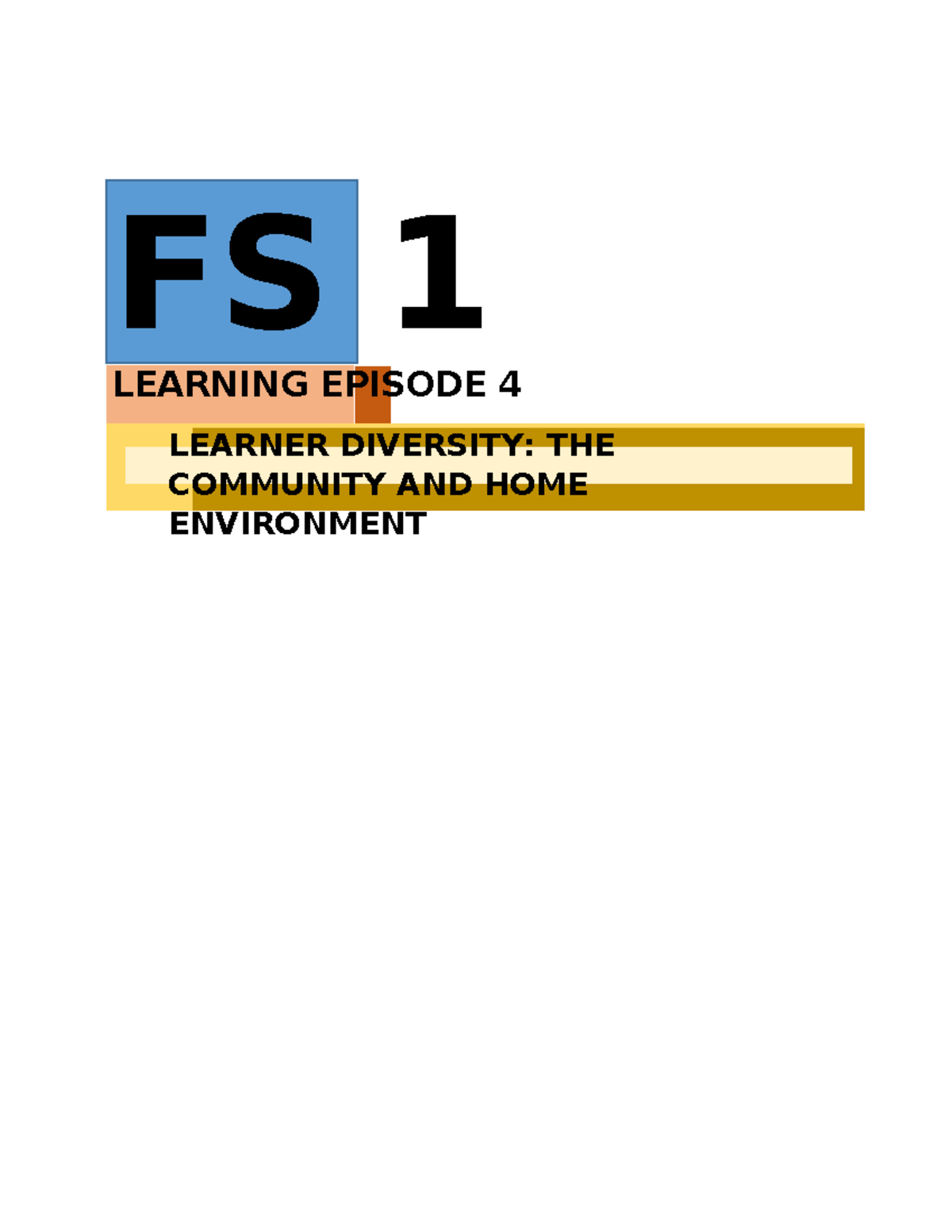 FS 1 - Episode 4 - FS 1 LEARNING EPISODE 4 LEARNER DIVERSITY: THE ...