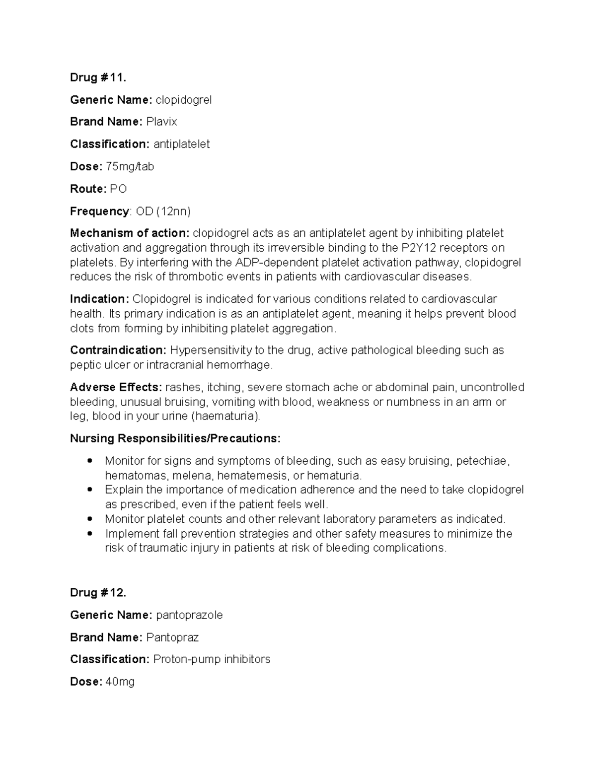 Drug - Generic Name: clopidogrel Brand Name: Plavix Classification ...