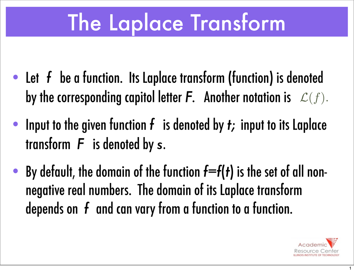 Laplace Transform IIT - Let f be a function. Its Laplace transform ...