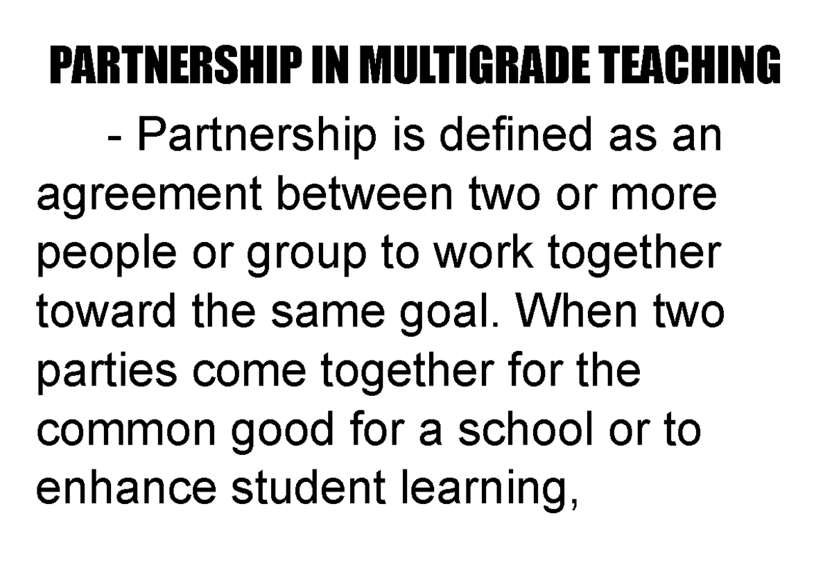 Tarps - PARTNERSHIP IN MULTIGRADE TEACHING Partnership is defined as an ...