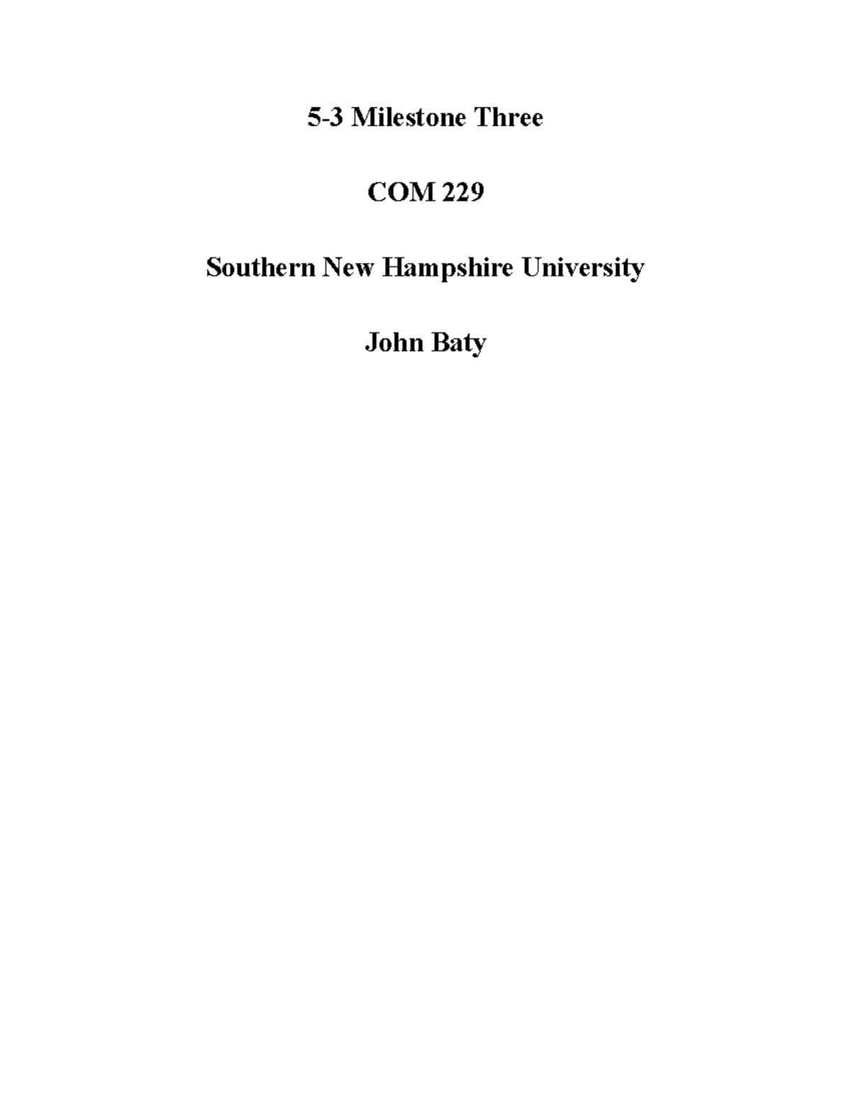 Rationale com 229 (1) 5-3 - 5-3 Milestone Three COM 229 Southern New ...