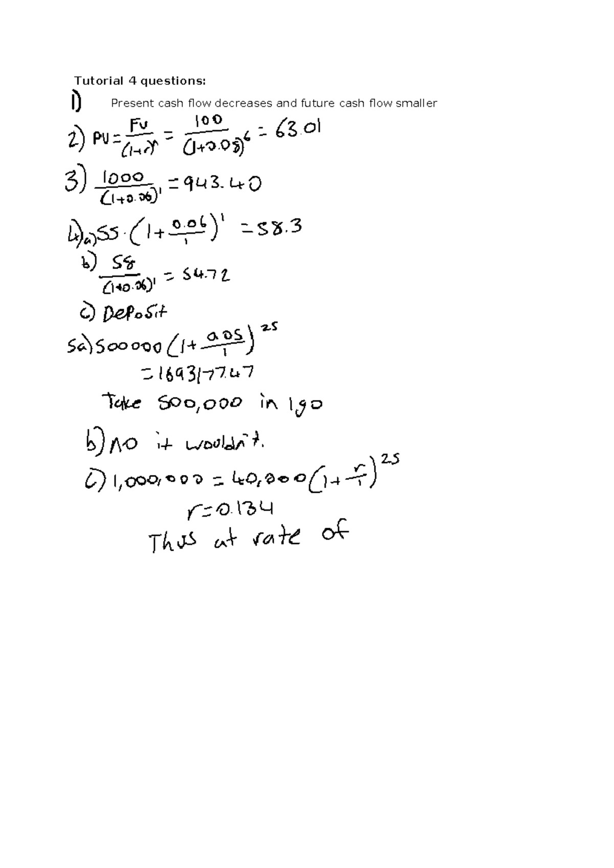 Tutorial 4 - FINA1221 - Tutorial 4 questions: Present cash flow decreases and future cash flow ...