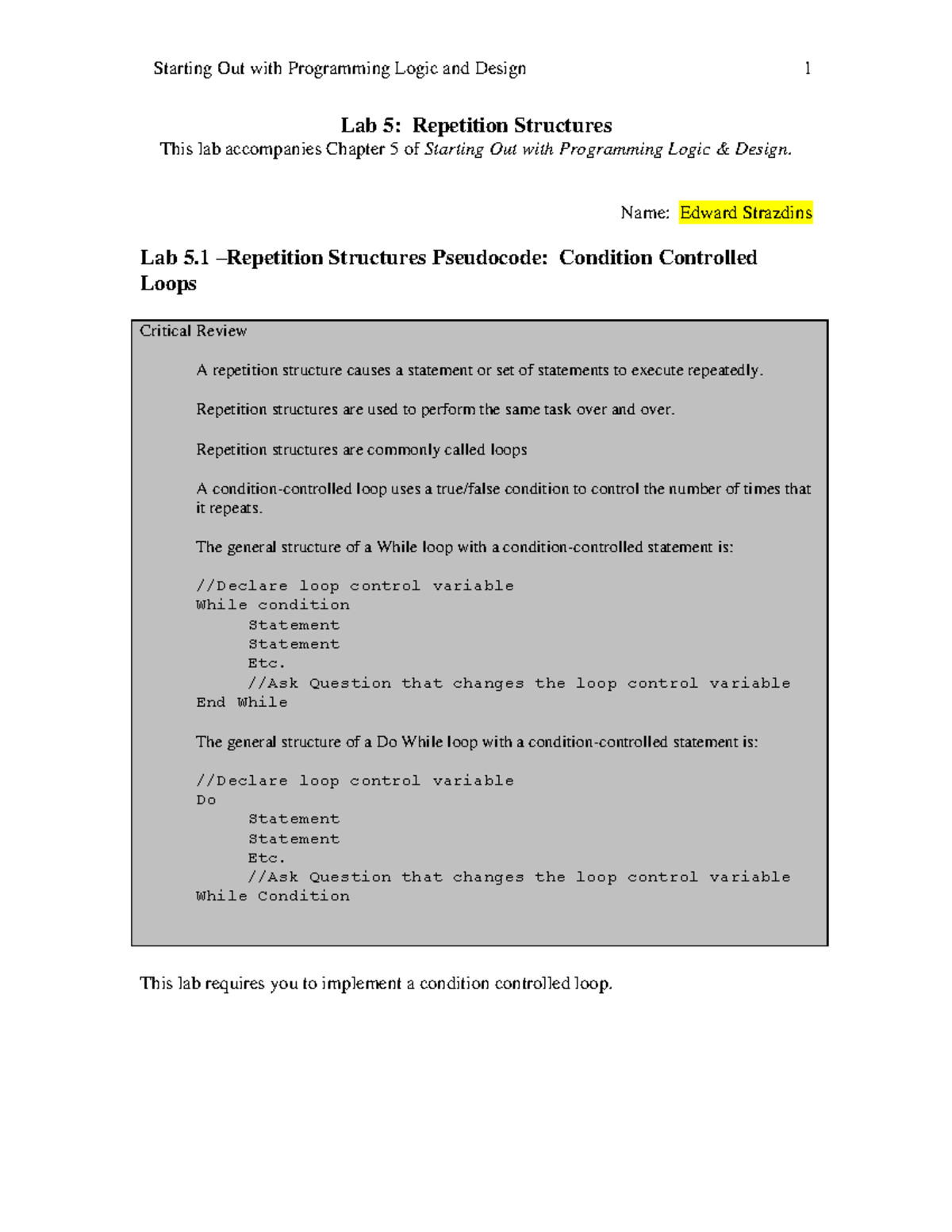 Lab 5 Student - Stuff for the Lab 5 assignment - Lab 5: Repetition Structures This lab ...