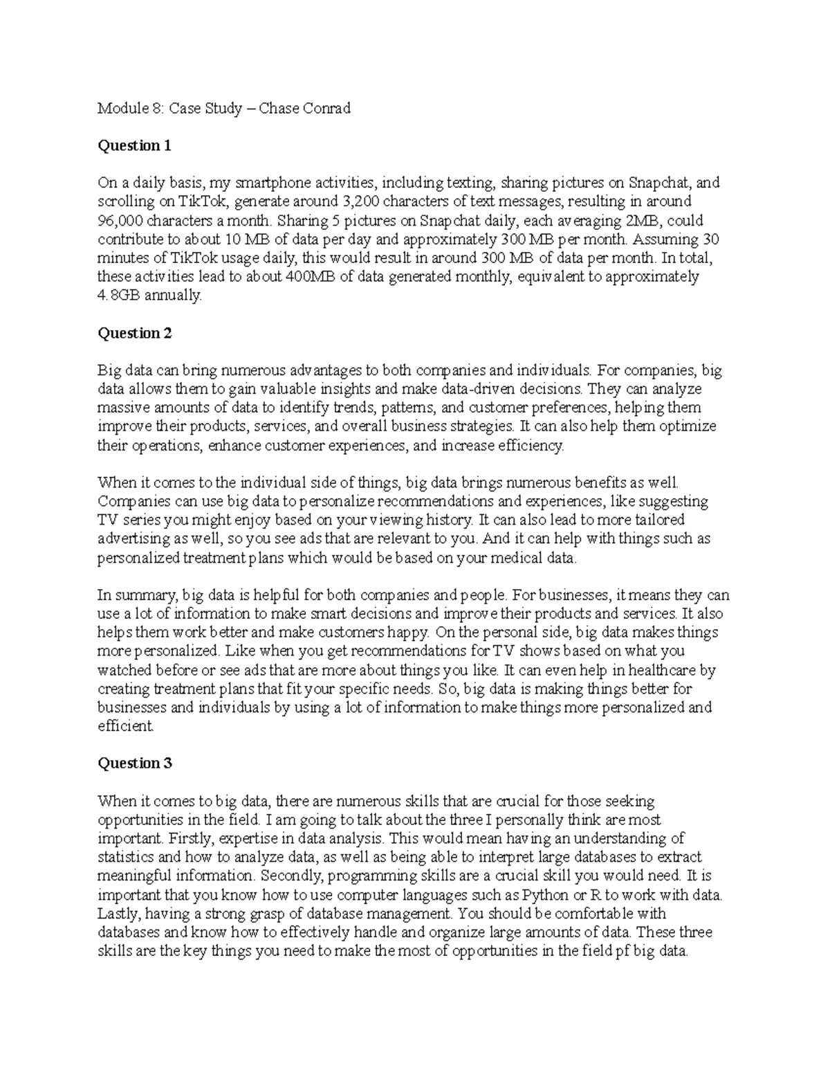 Conrad - MIS Case Study #8 - Module 8: Case Study – Chase Conrad Question 1 On a daily basis, my ...