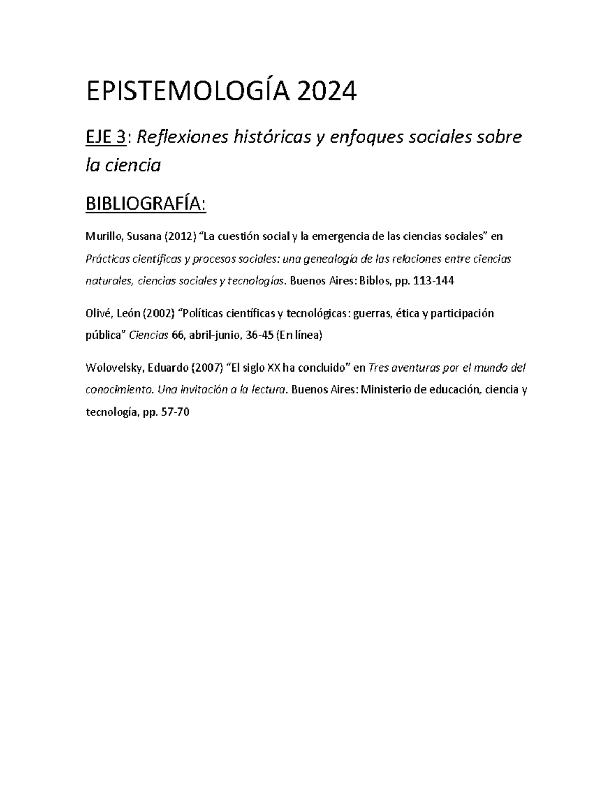 Epistemología 2024 eje 3 Norberto Velázquez - EPISTEMOLOGÍA 2024 EJE 3: Reflexiones históricas y ...