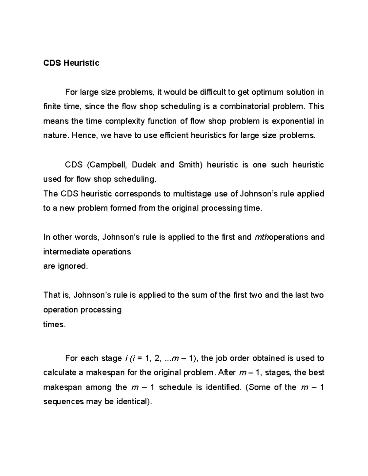 CDS Heuristic - notes - CDS Heuristic For large size problems, it would ...