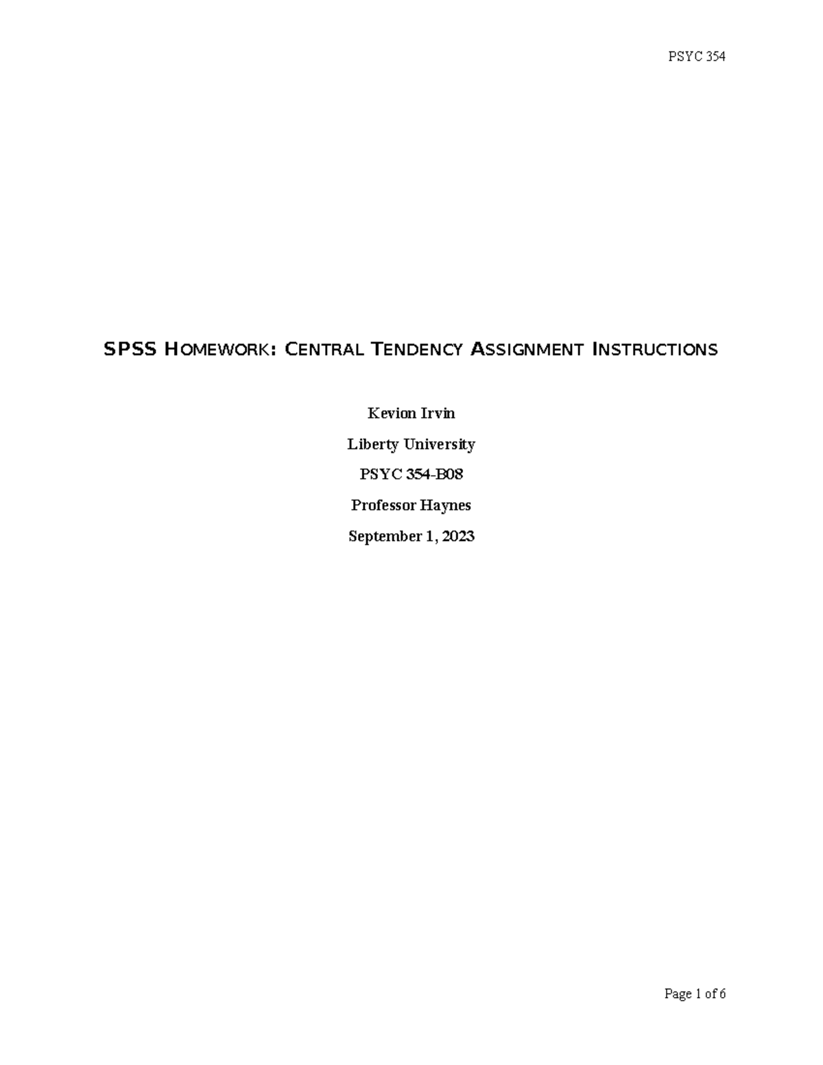 PSYC 354-B08-SPSS Homework Central Tendency Assignment-Kevion Irvin - SPSS HOMEWORK: CENTRAL ...