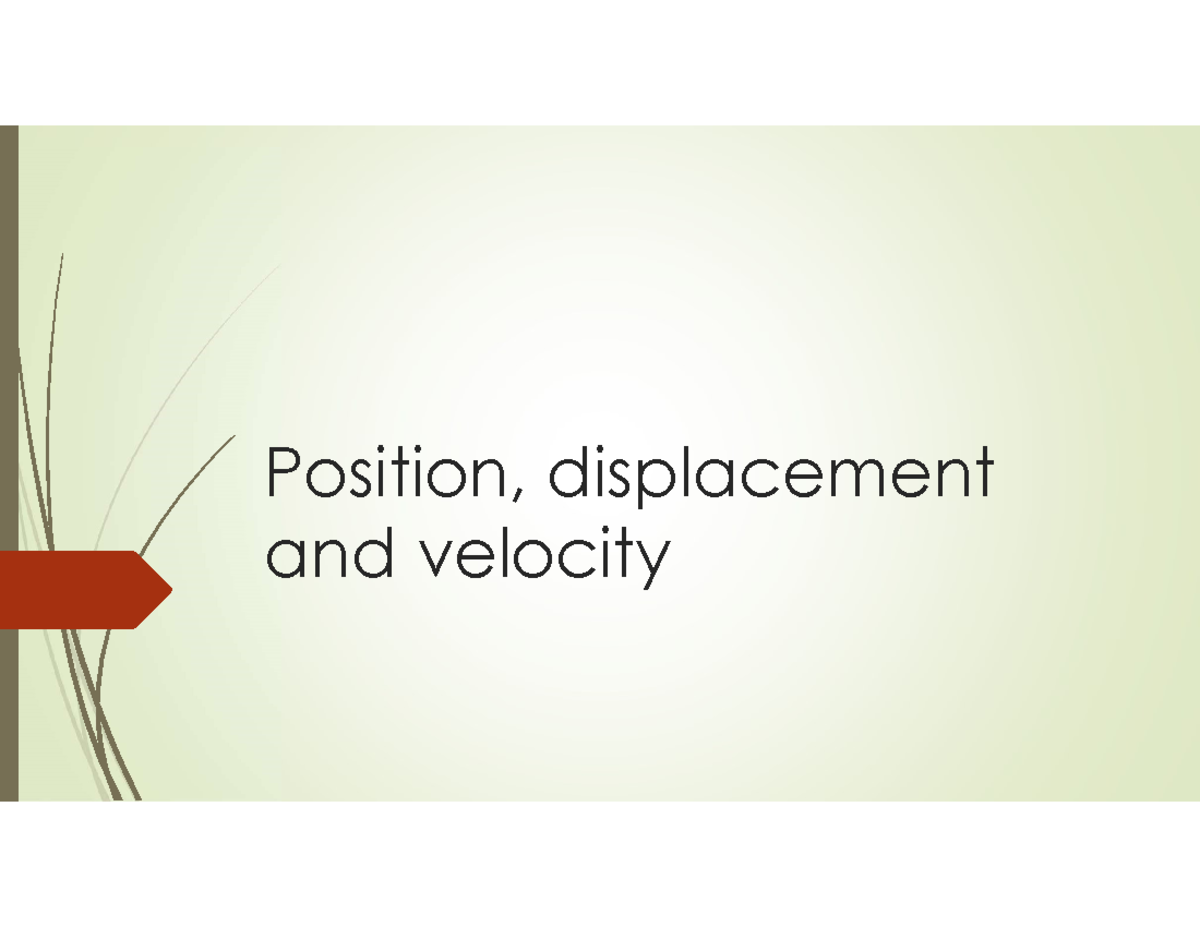 Position, displacement and velocity - Position, displacement and velocity Main skills from ...