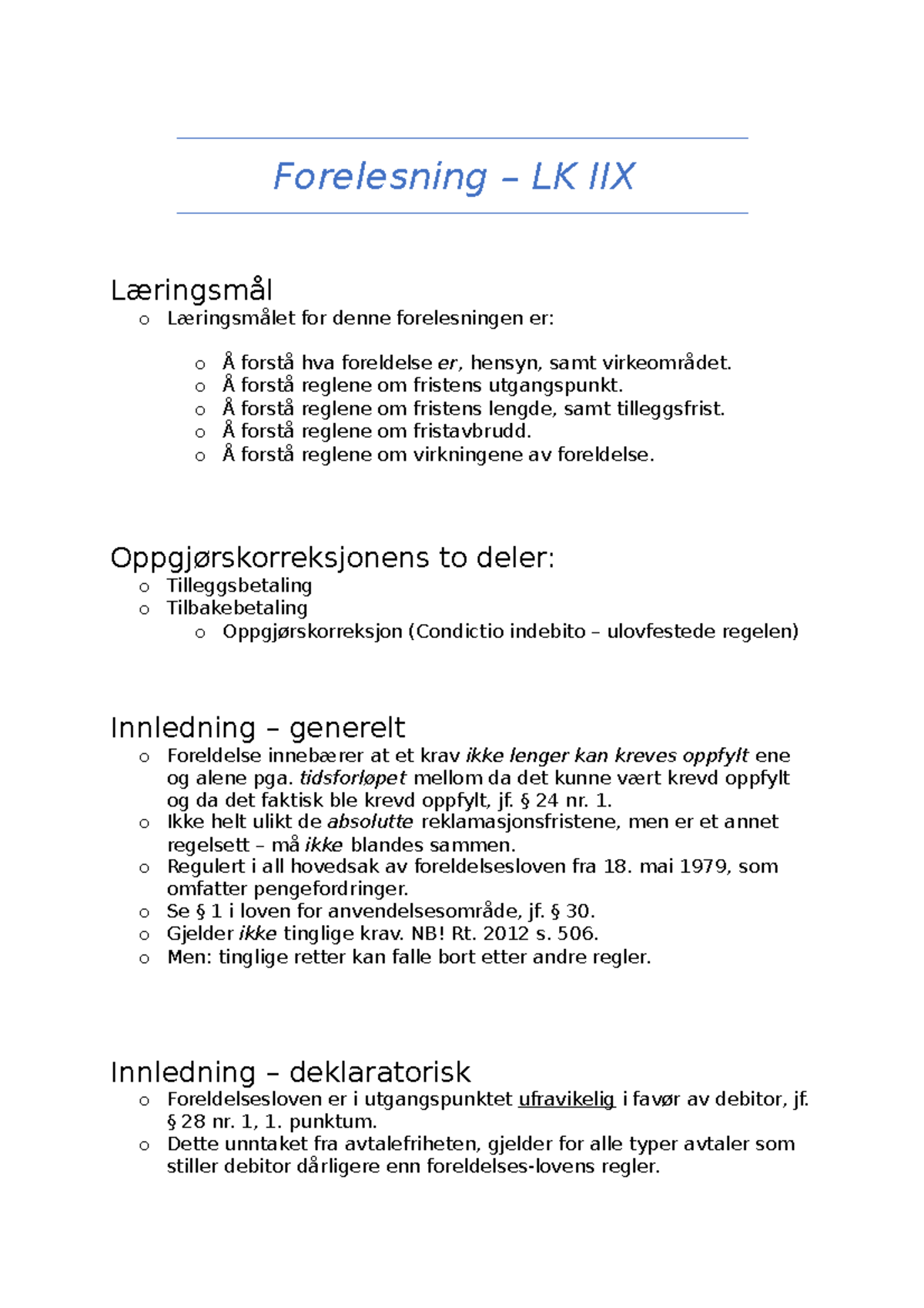 Forelesning i LK IIX - Notater - Forelesning – LK IIX Læringsmål o Læringsmålet for denne - Studocu