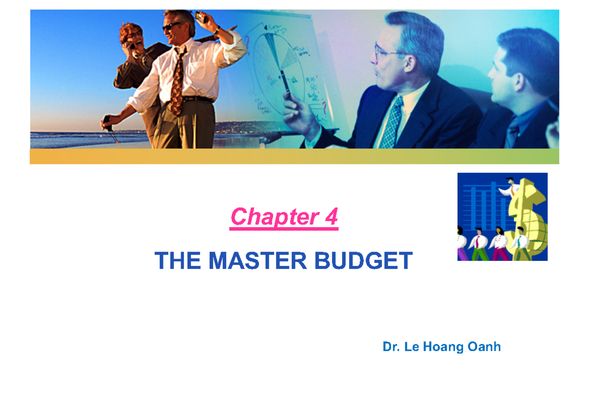 Chapter 4-Master budget for students - THE MASTER BUDGET Chapter 4 Dr ...