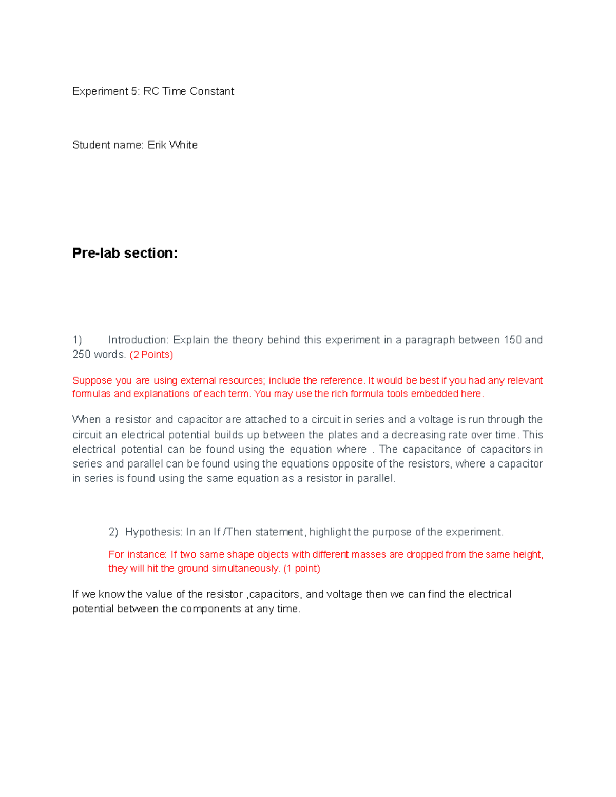 Lab report 5 - Experiment 5: RC Time Constant Student name: Erik White Pre-lab section: - Studocu
