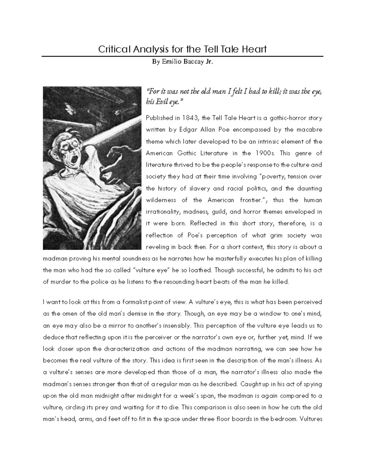 Critical Analysis for the Tell Tale Heart - “For it was not the old man ...
