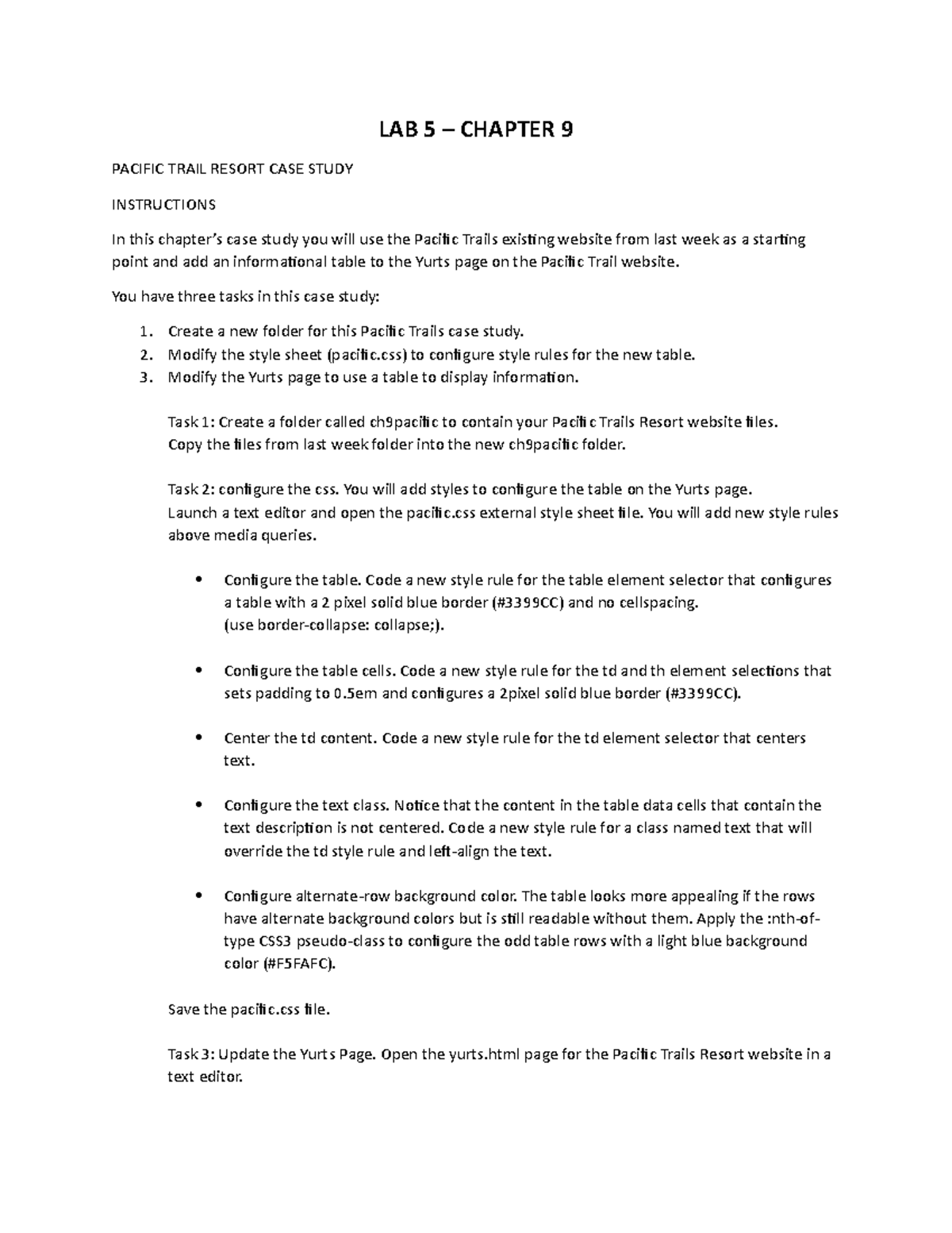 Lab 5 - Chapter 9 - LAB 5 – CHAPTER 9 PACIFIC TRAIL RESORT CASE STUDY INSTRUCTIONS In this ...