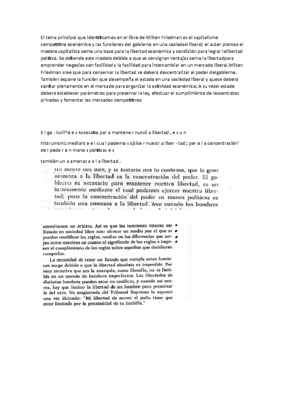 El tema principal que identificamos en el libro de Milton Friedman es ...