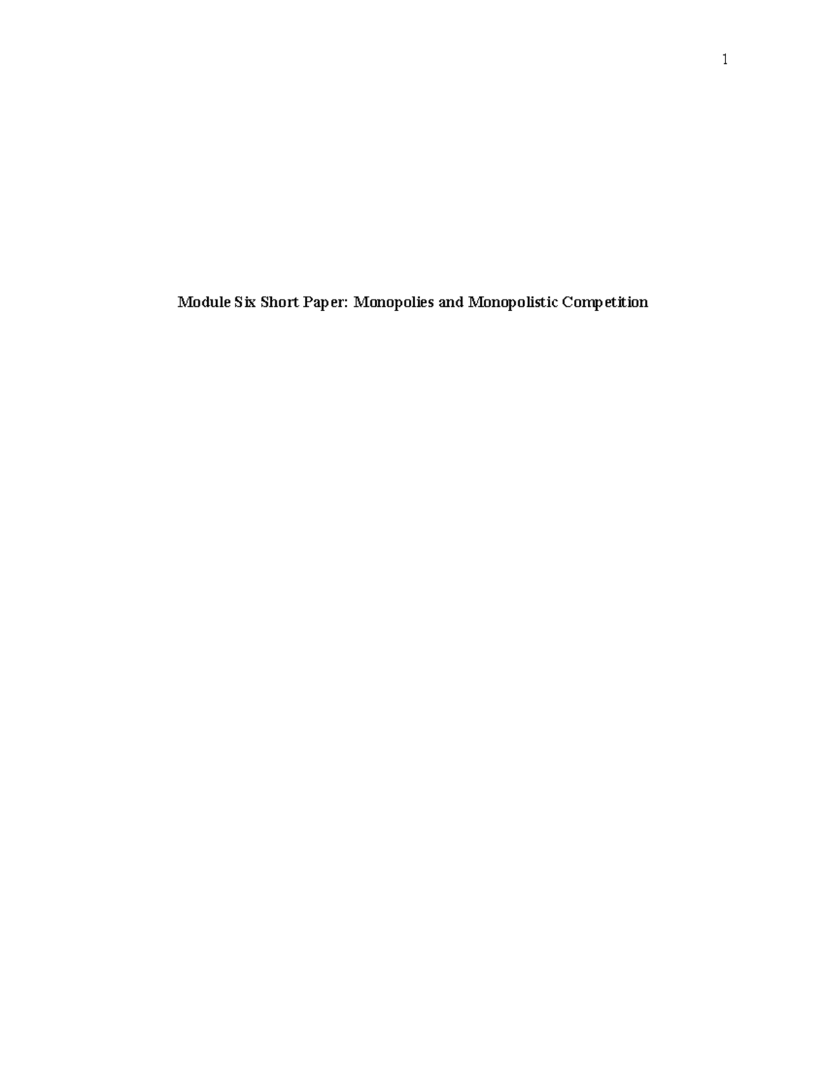 6-2Monopolies and Monopolistic Competition - Module Six Short Paper ...