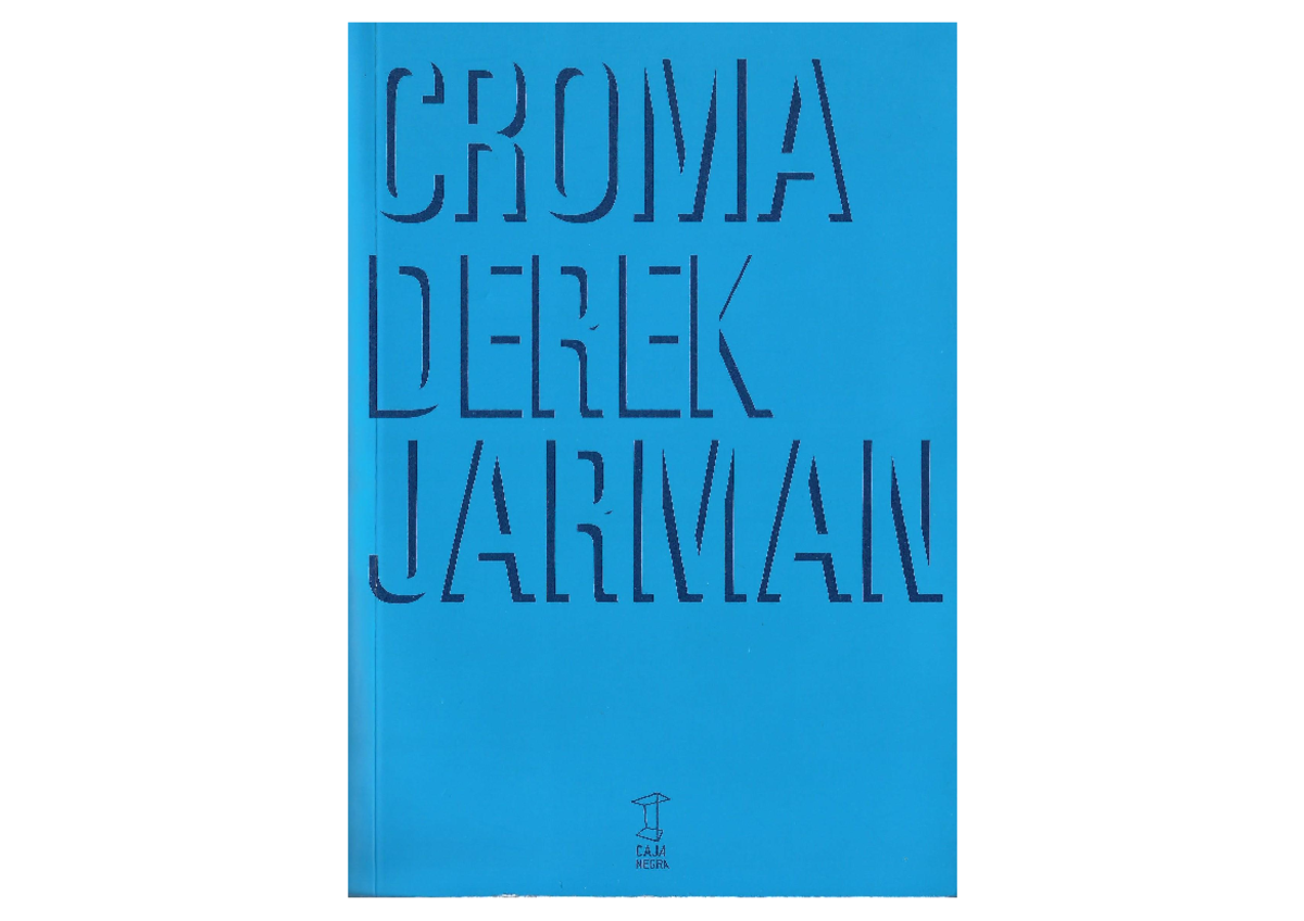 Jarman Derek Croma-Un-libro-de-color - PostProducción Digital II - Studocu