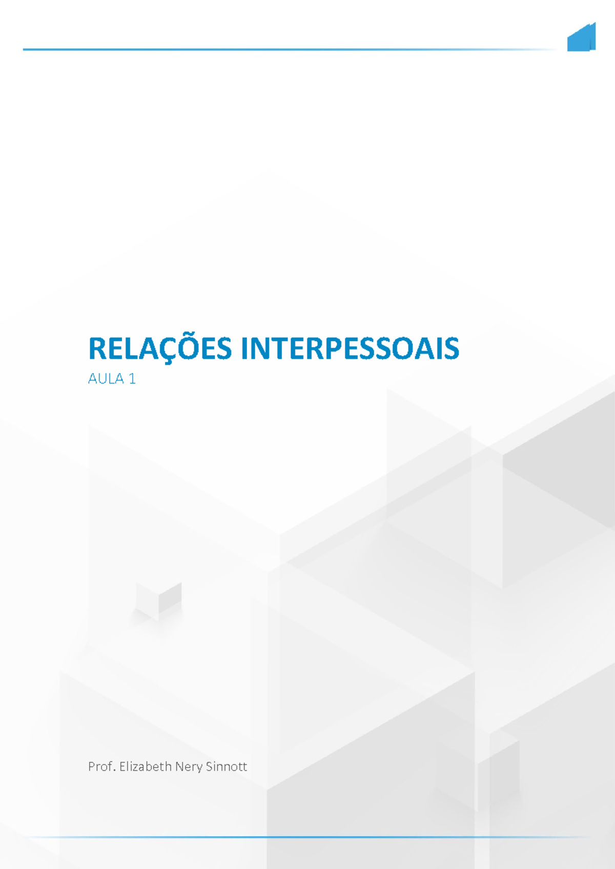 Texto - Resumo da matéria - RELAÇÕES INTERPESSOAIS AULA 1 Prof ...