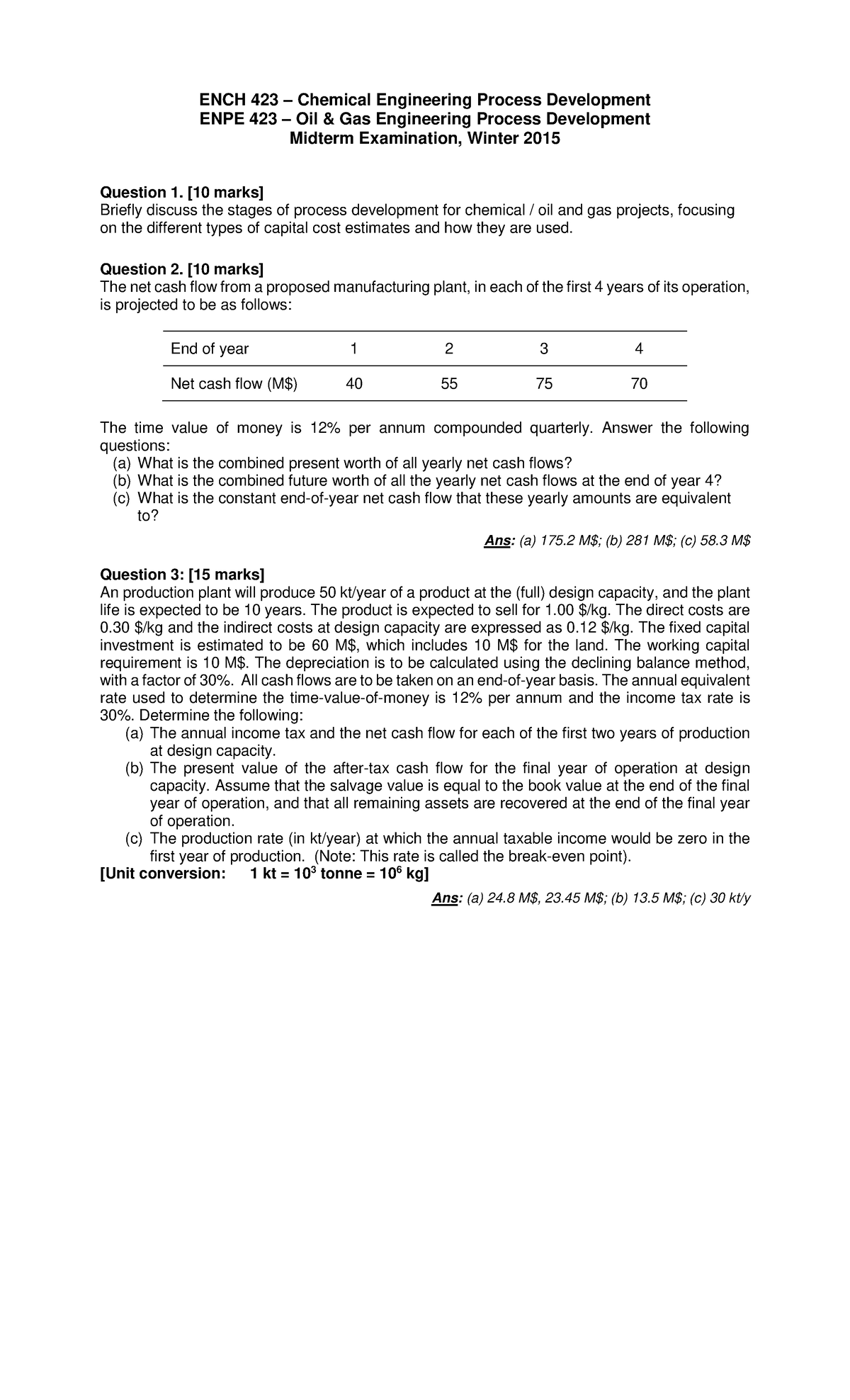 Midterm 2015, questions and answers - ENCH 423 – Chemical Engineering Process Development ENPE ...