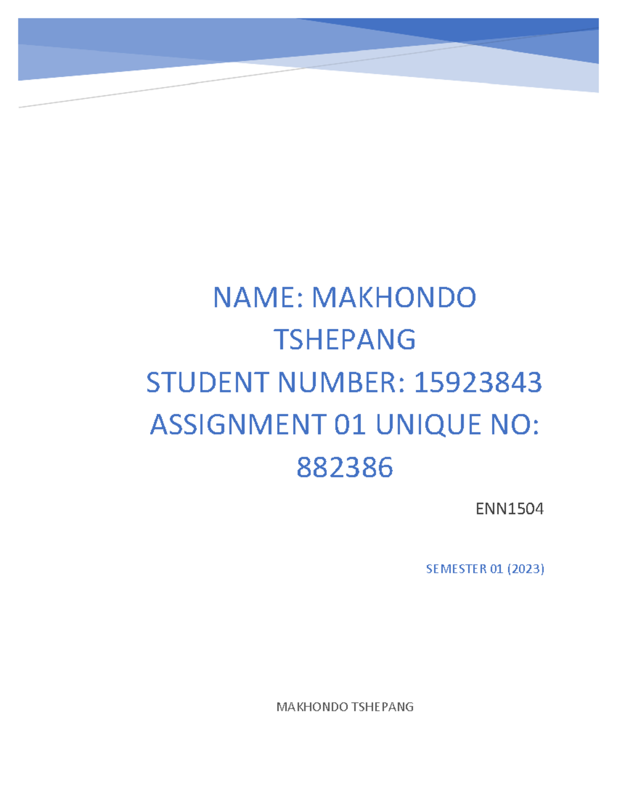 Enn1504 assignment 01 - NAME: MAKHONDO TSHEPANG STUDENT NUMBER ...