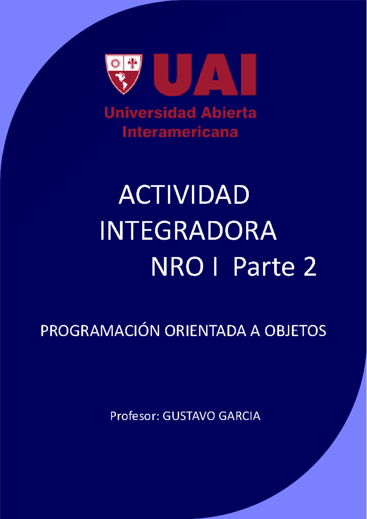 Actividad Integradora NRO 1- Parte 2 - Programación Orientada A Objetos - ACTIVIDAD INTEGRADORA ...