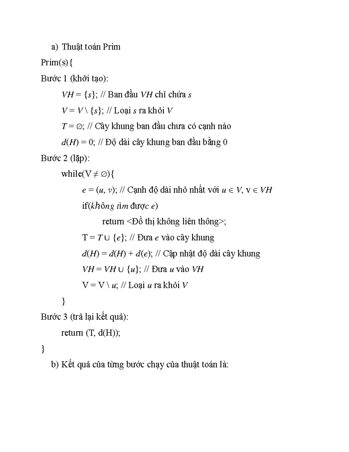 Thuật toán Prim - a) Thuật toán Prim Prim(s){ Bước 1 (khởi tạo): 𝑉𝐻 ...