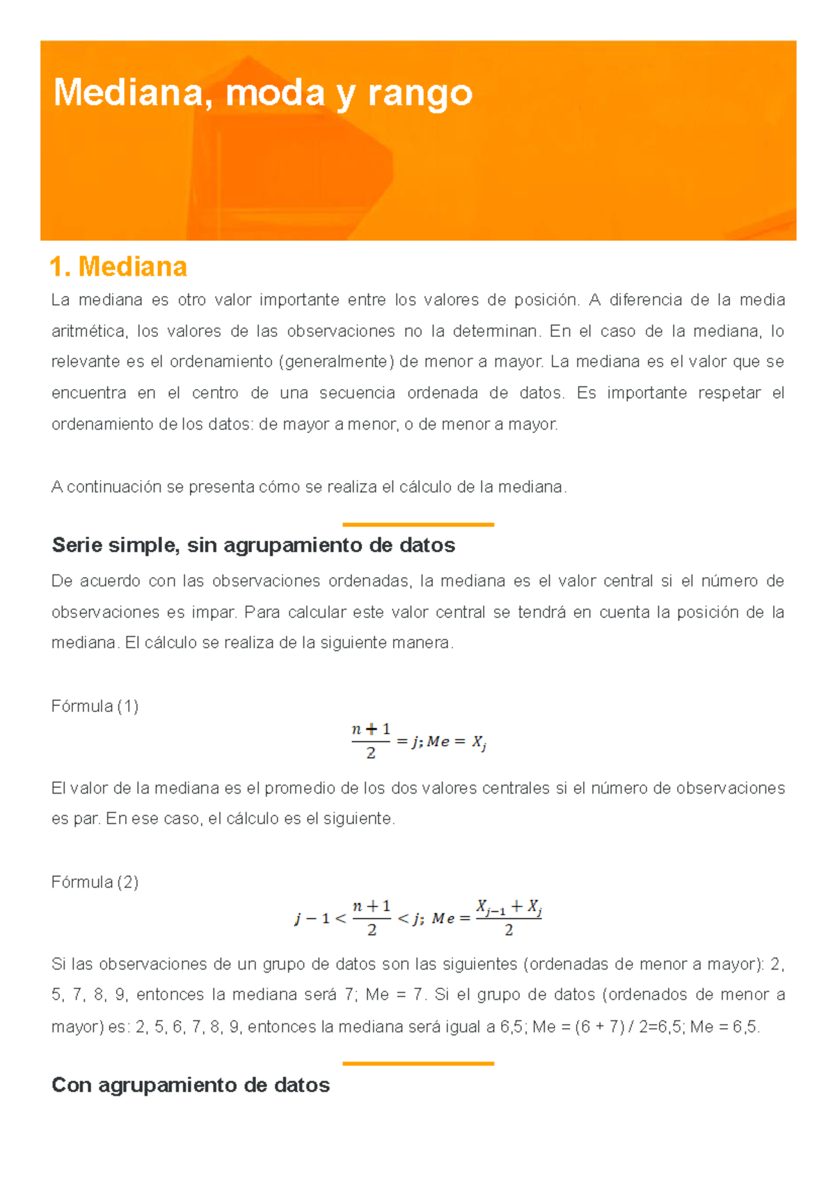 M3L2 - Apuntes canvas - Mediana, moda y rango 1. Mediana La mediana es ...