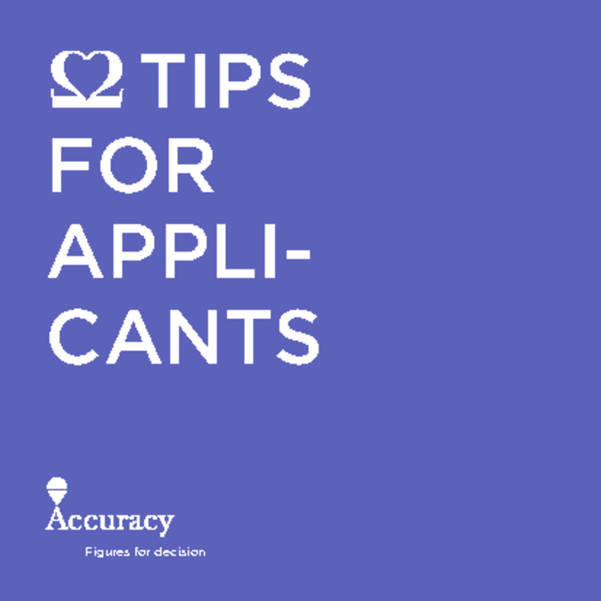 Tips for applicants Accuracy - TIPS FOR APPLI- CANTS Figures for ...