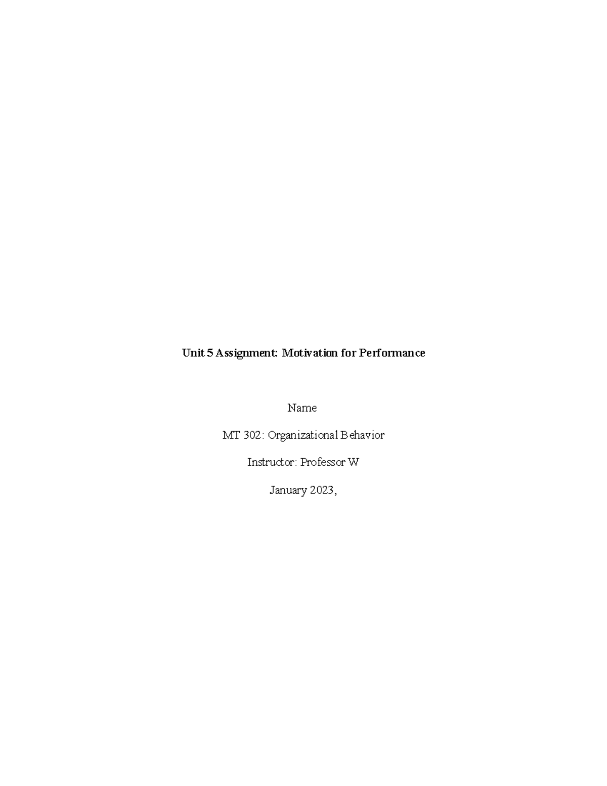 MT302 Unit 5 Assignment - Unit 5 Assignment: Motivation for Performance Name MT 302 ...