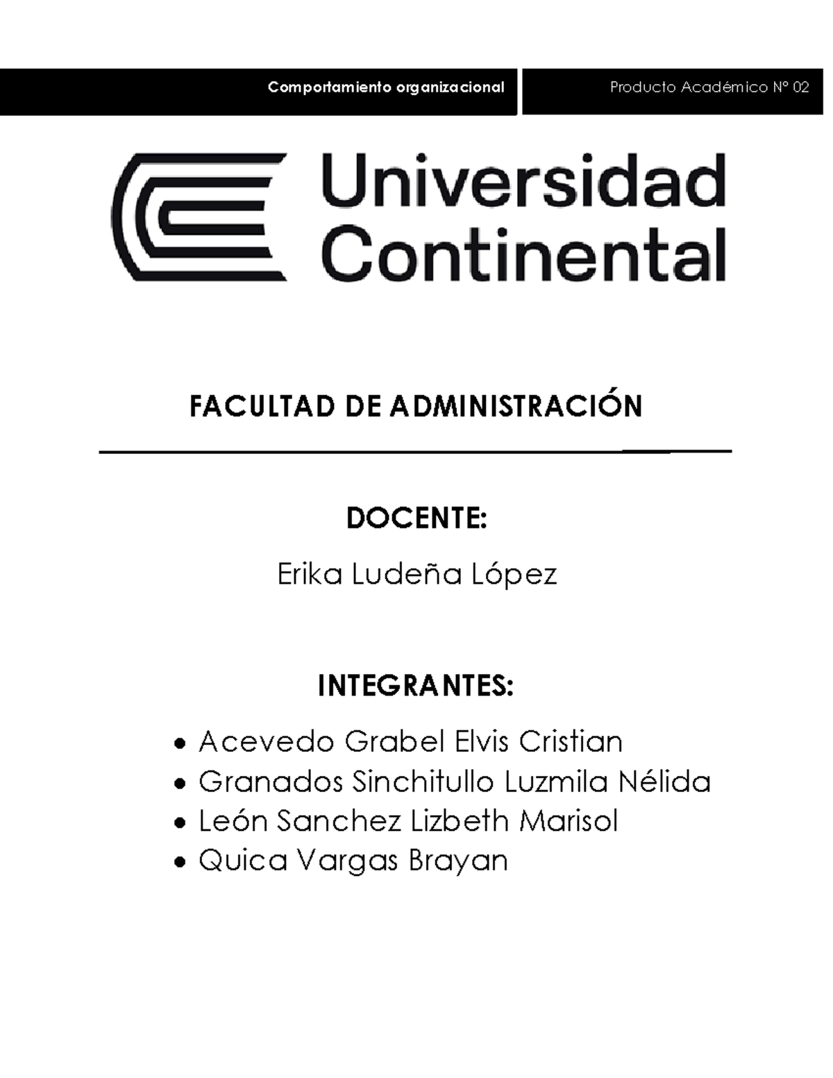 Informe PA2 Comportamiento Organizacional - FACULTAD DE ADMINISTRACI”N DOCENTE: Erika LudeÒa ...