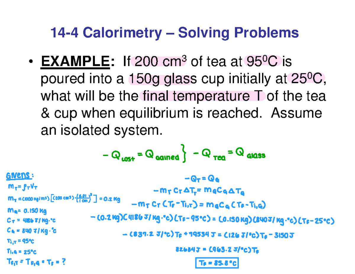 Ch 14 Calorimetry Example Problem - • EXAMPLE: If 200 cm 3 of tea at 95 ...