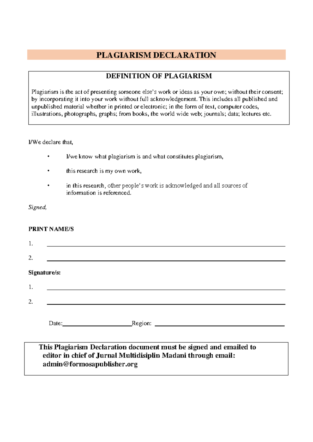 Plagiarism Declaration - DEFINITION OF PLAGIARISM Plagiarism is the act ...