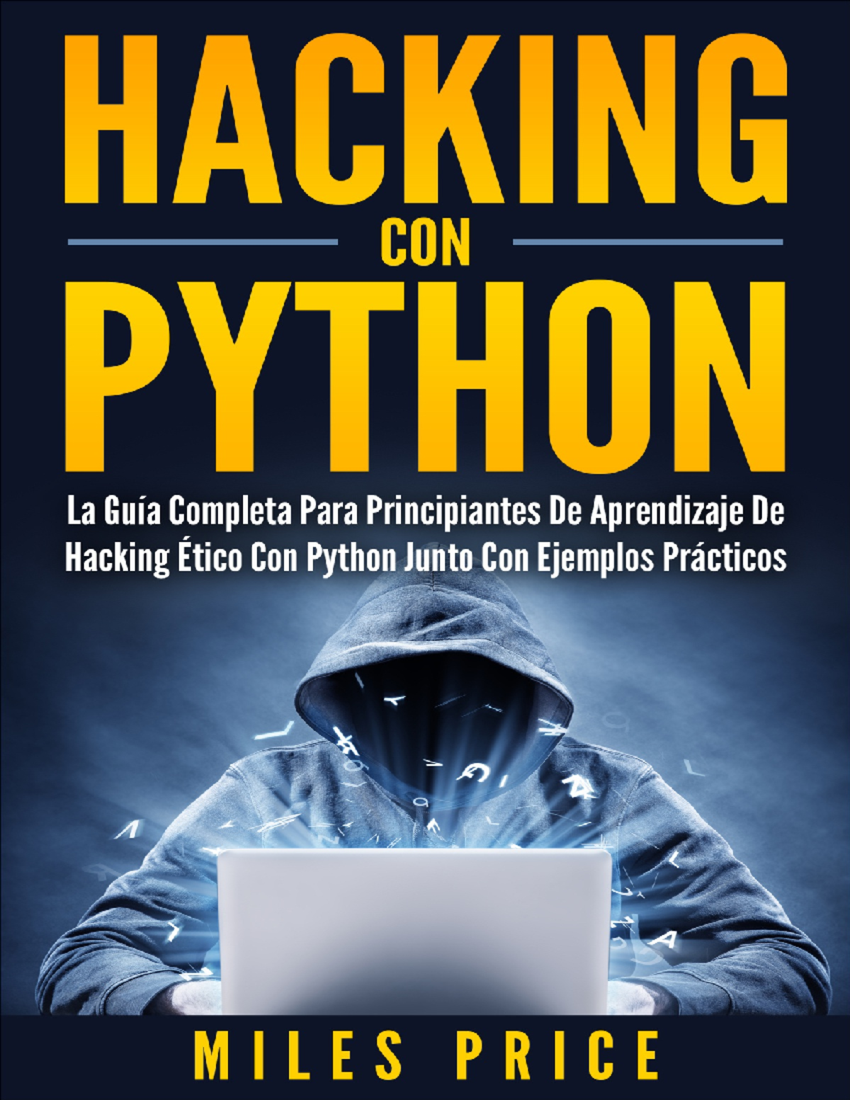 379345864 Hacking Con Python La Guia Completa Para Principiantes ...