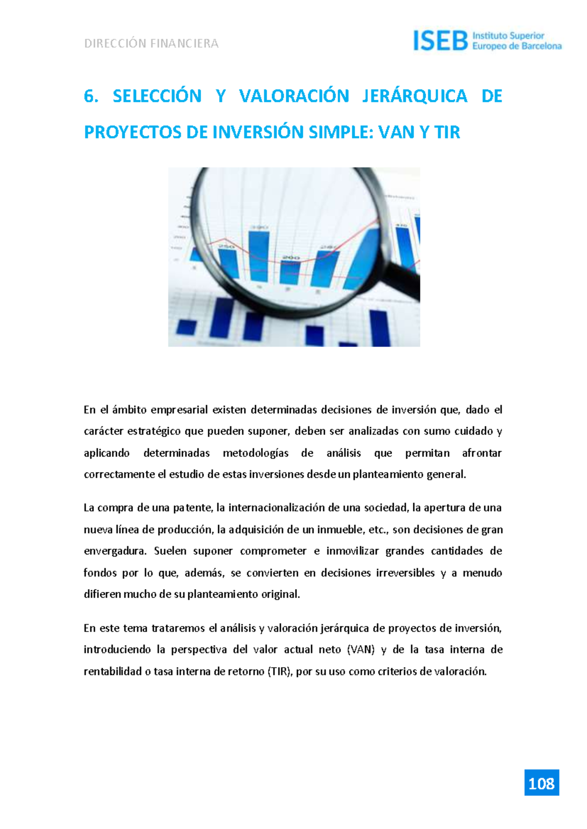 DIR. FIN. T6 - 6. SELECCIÓN Y VALORACIÓN JERÁRQUICA DE PROYECTOS DE INVERSIÓN SIMPLE: VAN Y TIR ...