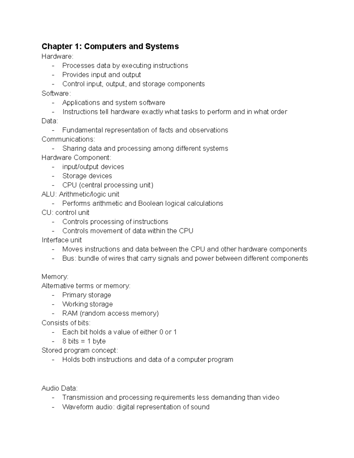 ITEC1000 Midterm - Chapter 1: Computers and Systems Hardware: - Processes data by executing ...